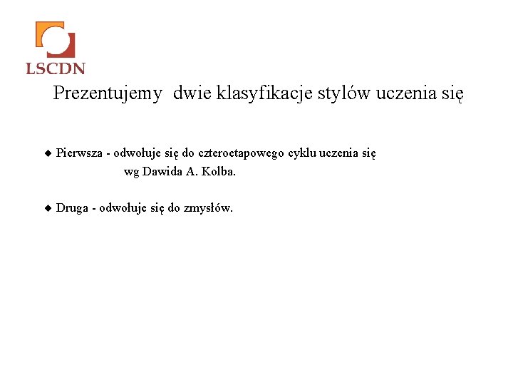 Nauczycielu naucz ucznia uczy si style uczenia si