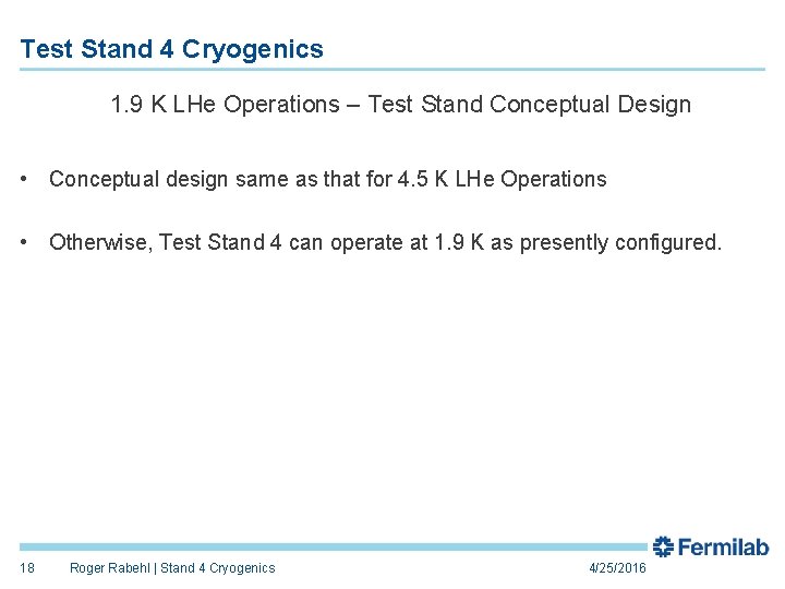 Test Stand 4 Cryogenics Conceptual Design Review Roger
