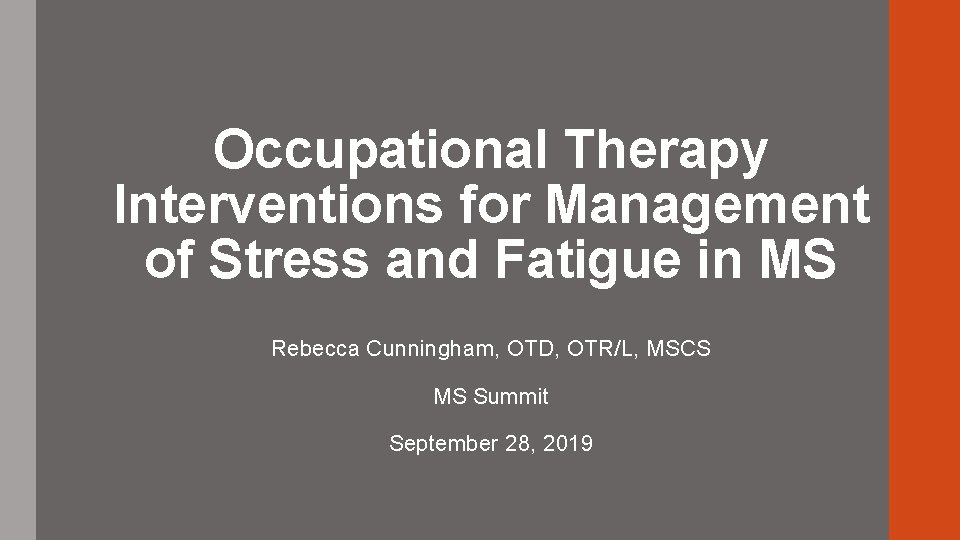 Occupational Therapy Interventions for Management of Stress and