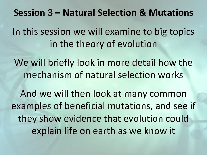 Session 3 Natural Selection Mutations In this session
