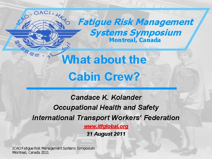 Fatigue Risk Management Systems Symposium Montreal Canada What