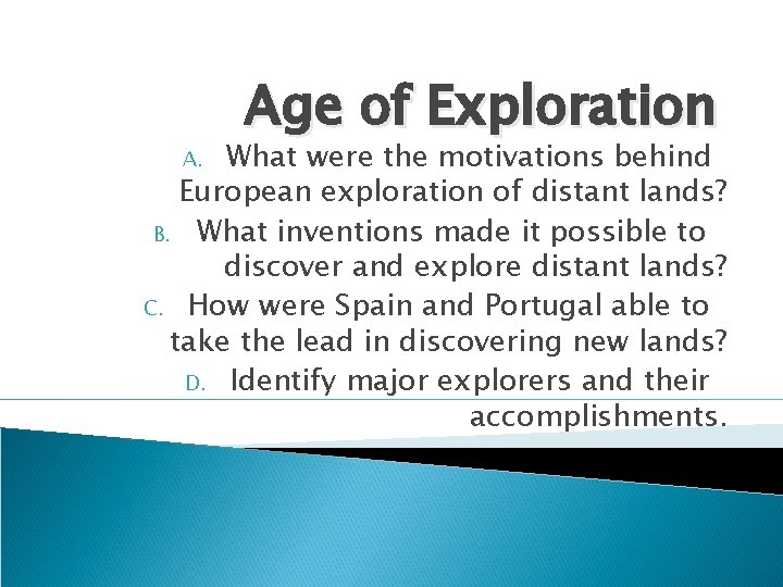 Age of Exploration What were the motivations behind
