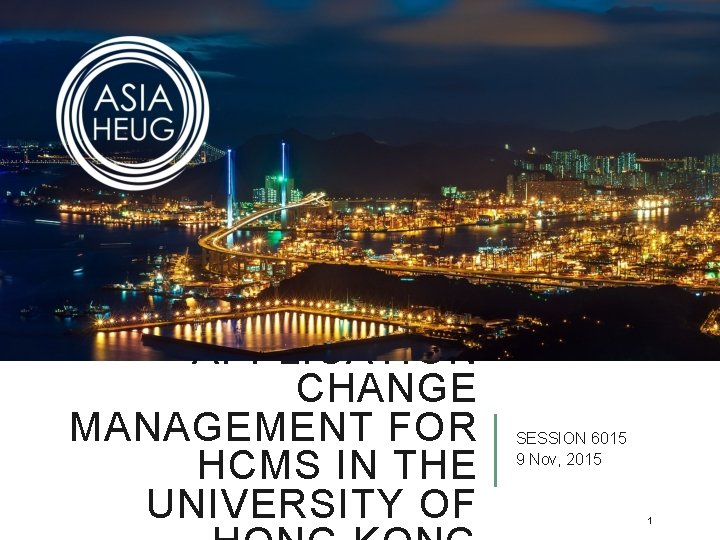 APPLICATION CHANGE MANAGEMENT FOR HCMS IN THE UNIVERSITY