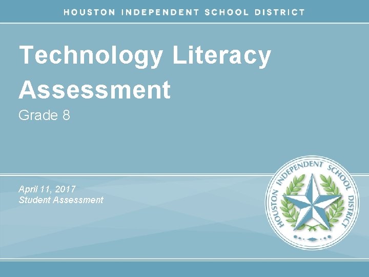 Technology Literacy Assessment Grade 8 April 11 2017