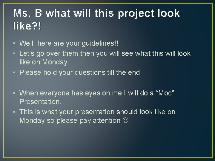 Wednesday November 5 th 2014 Project Day You