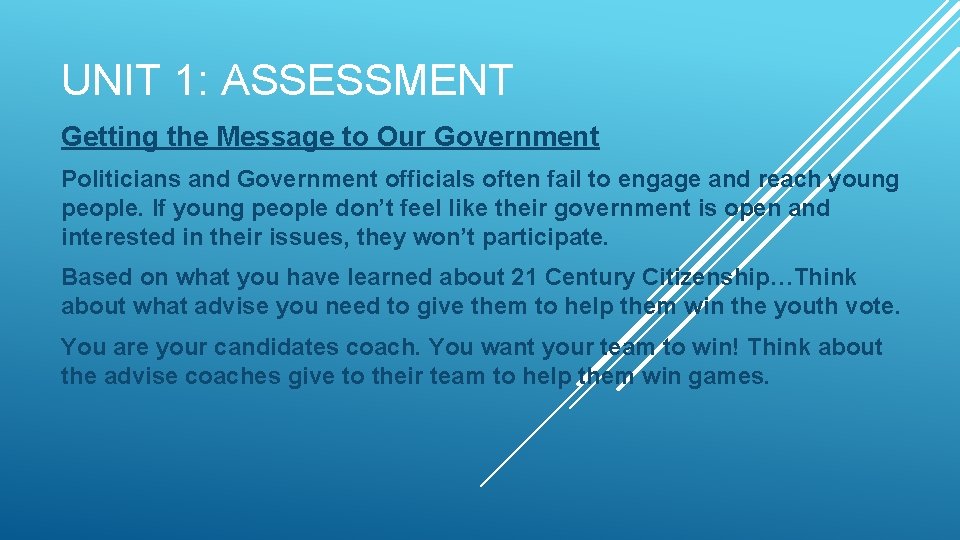 UNIT 1 ASSESSMENT Getting the Message to Our