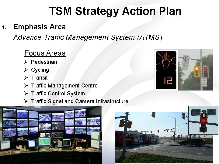 Moving Towards a Smart City Traffic Services Initiatives