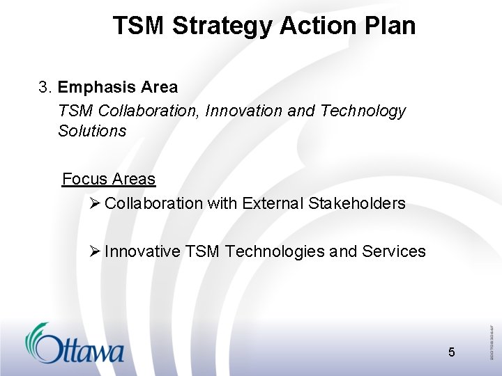 Moving Towards a Smart City Traffic Services Initiatives