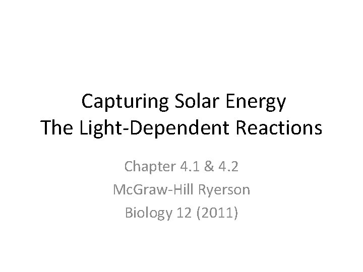 Capturing Solar Energy The LightDependent Reactions Chapter 4