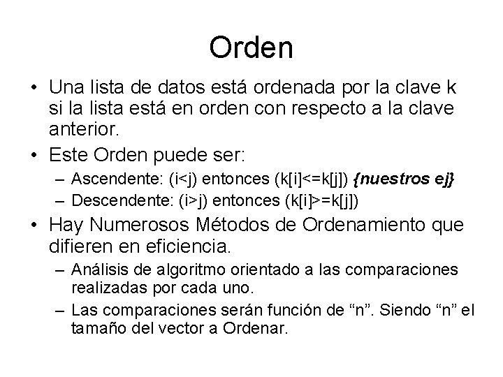 Ordenacin y Bsqueda Ordenacin La ordenacin de los