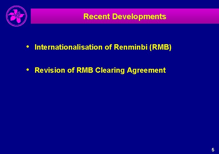HONG KONG MONETARY AUTHORITY What Has Been Done