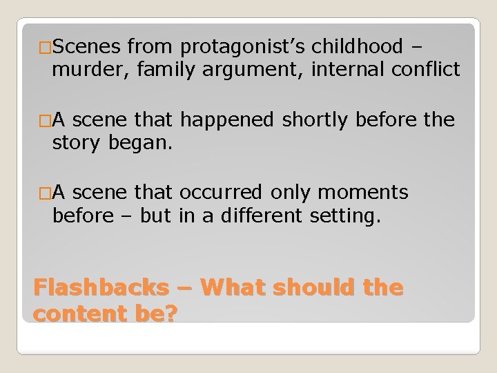 Organization Transitions Flashbacks Step 1 events Step 2