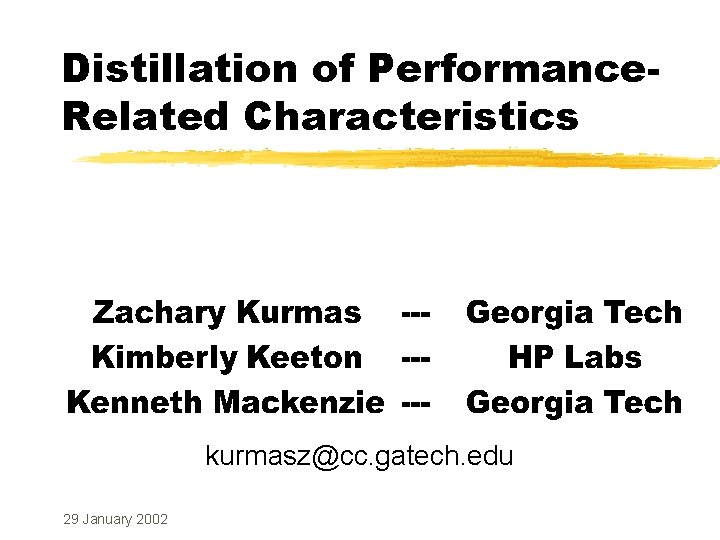 Distillation of Performance Related Characteristics kurmaszcc gatech edu