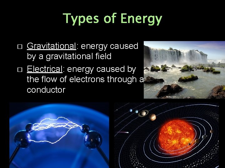 ENERGY What is Energy The ability to do