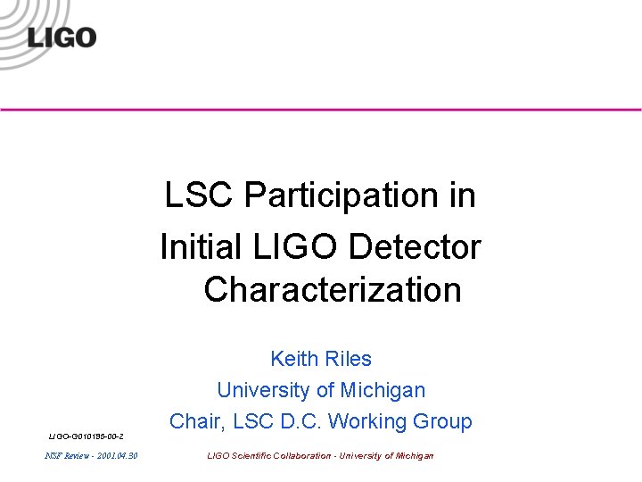 LSC Participation in Initial LIGO Detector Characterization LIGOG