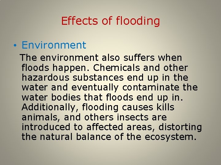 FLOODS Causes Effects and Solutions A flood is