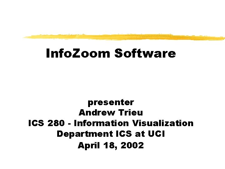 Info Zoom Software presenter Andrew Trieu ICS 280