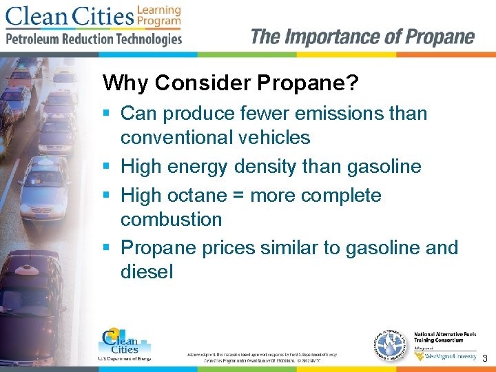 1 Objectives Discuss how propane may help improve
