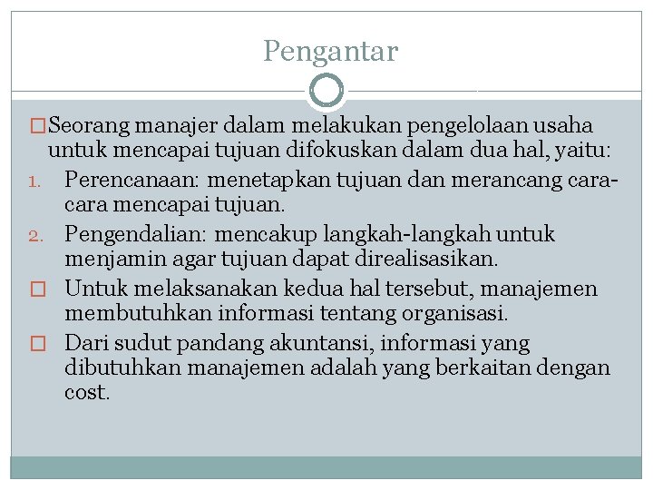 Terminologi Konsep dan Klasifikasi Biaya DISAJIKAN OLEH NUR