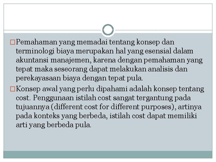 Terminologi Konsep dan Klasifikasi Biaya DISAJIKAN OLEH NUR