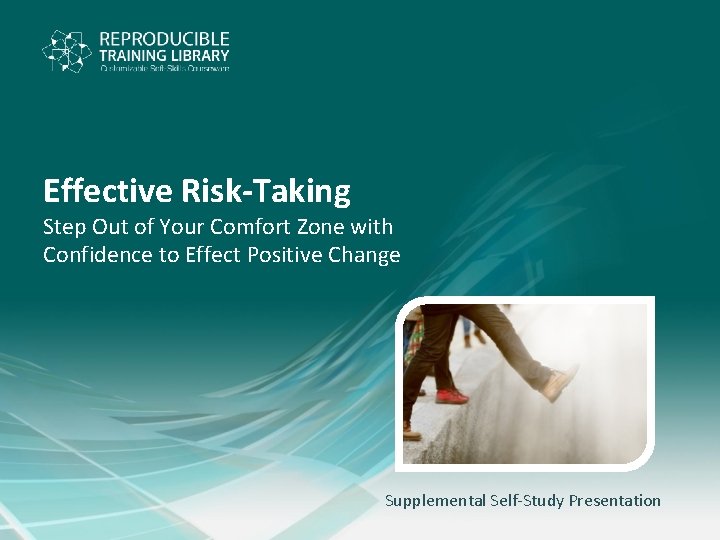 Effective RiskTaking Step Out of Your Comfort Zone