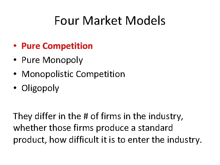 The Four Market Models How do businesses decide