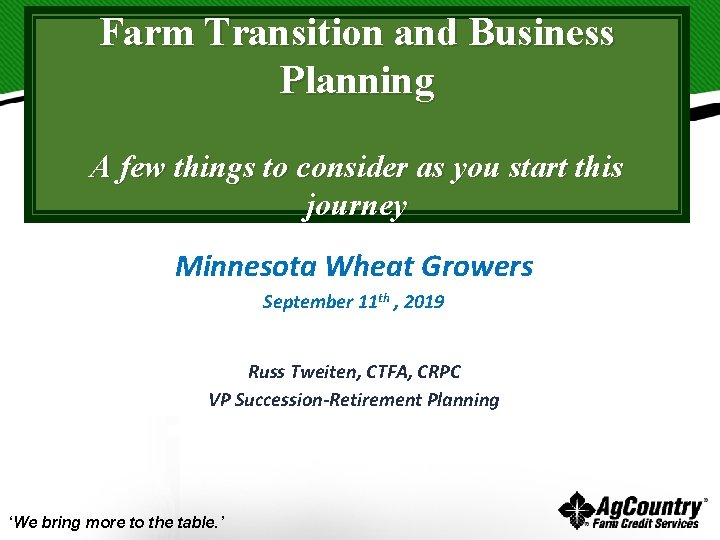 Farm Transition and Business Planning A few things