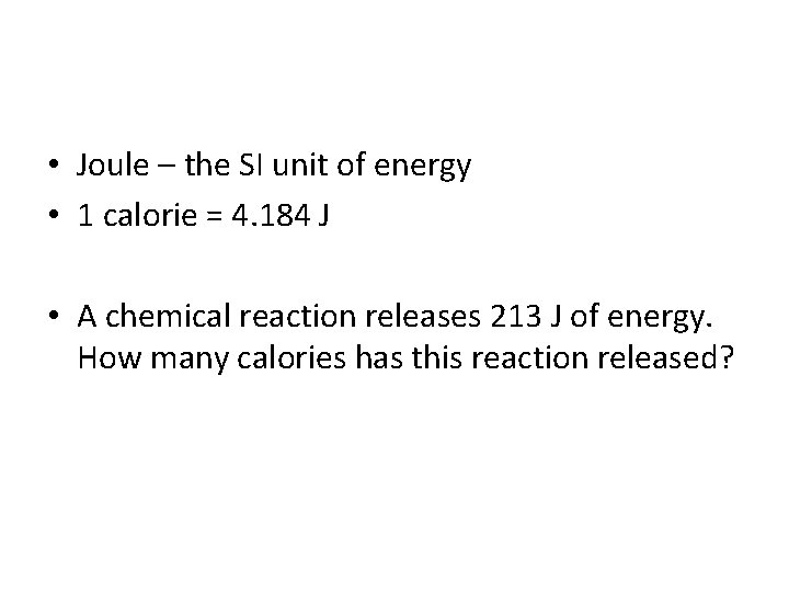 Thermochemistry Energy and Chemical Change Energy Energy can
