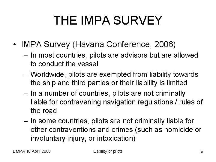 THE LIABILITY OF PILOTS IN A EUROPEAN CONTEXT