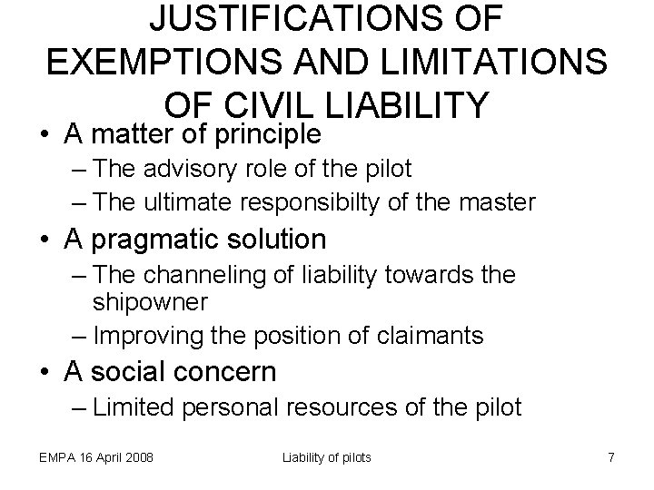 THE LIABILITY OF PILOTS IN A EUROPEAN CONTEXT