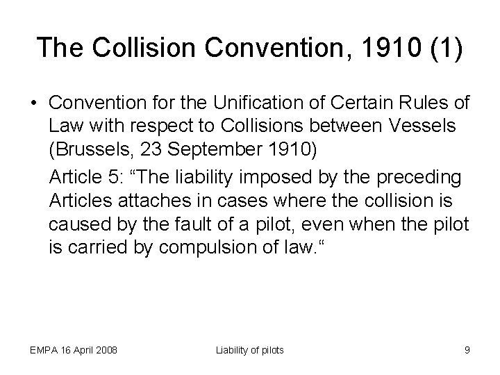 THE LIABILITY OF PILOTS IN A EUROPEAN CONTEXT