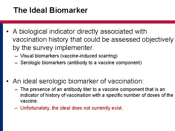 Biological methods for assessing vaccination history a role