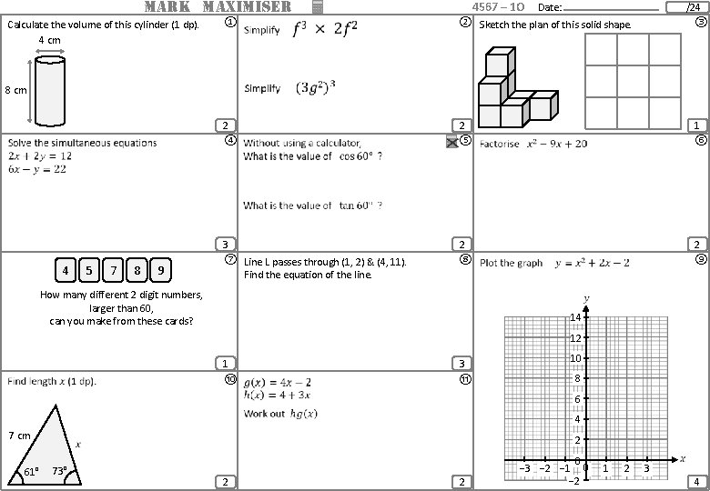 MARK MAXIMISER Calculate the volume of this cylinder