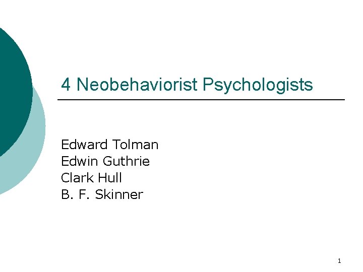 4 Neobehaviorist Psychologists Edward Tolman Edwin Guthrie Clark