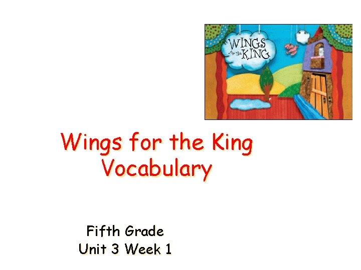 Wings for the King Vocabulary Fifth Grade Unit