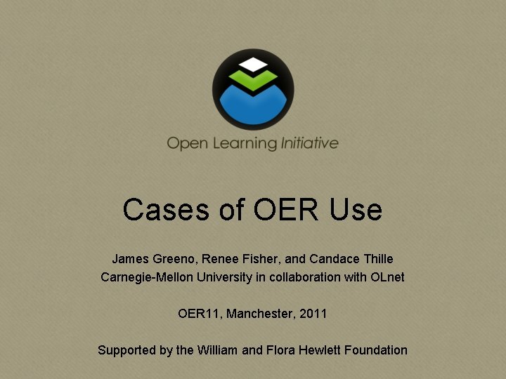 Cases of OER Use James Greeno Renee Fisher