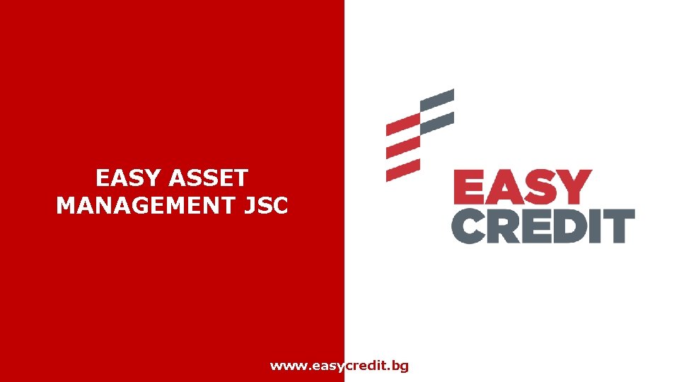 EASY ASSET MANAGEMENT JSC www easycredit bg Overview