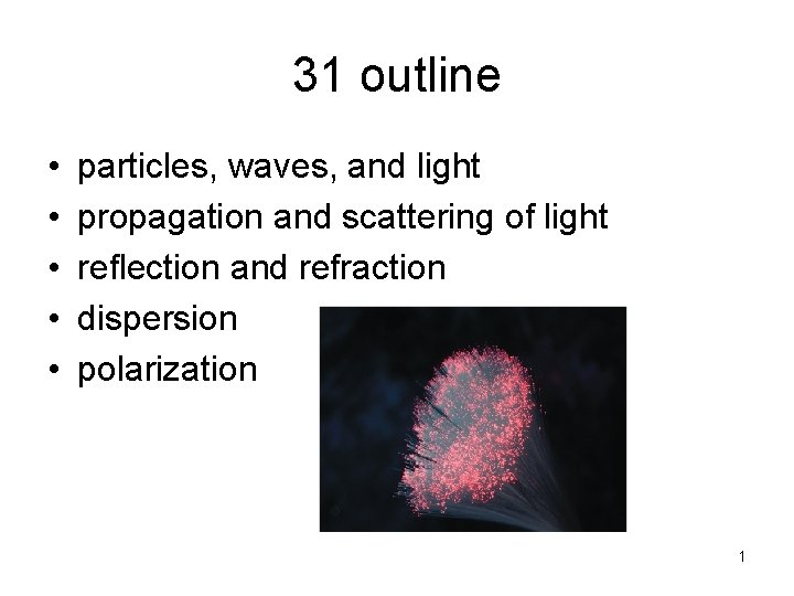 31 outline particles waves and light propagation and