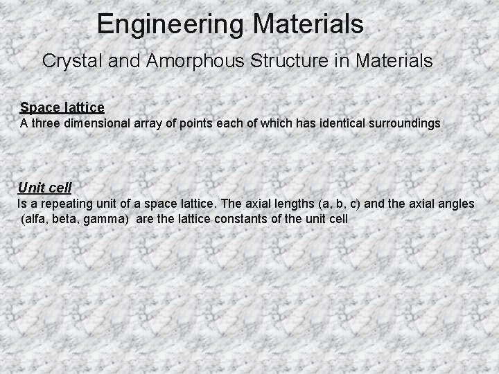 Engineering Materials Crystal and Amorphous Structure in Materials