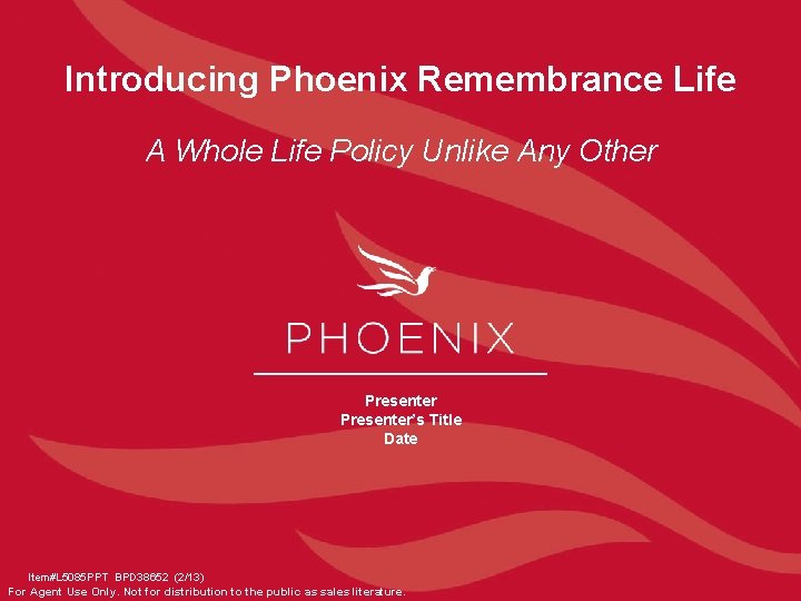 Introducing Phoenix Remembrance Life A Whole Life Policy