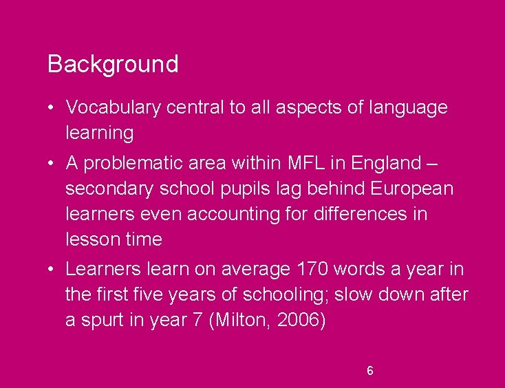 Developing vocabulary learning and teaching a learner strategy