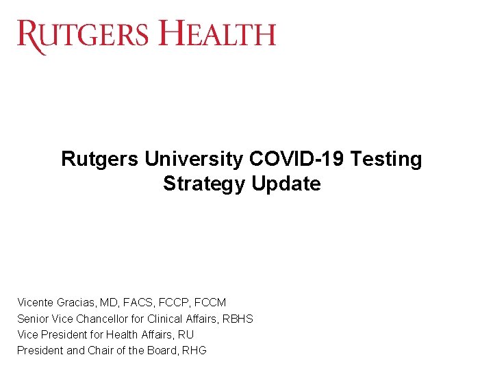 Rutgers University COVID19 Testing Strategy Update Vicente Gracias