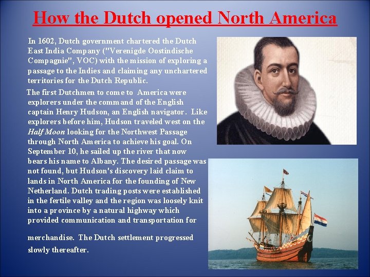 How the Dutch opened North America In 1602