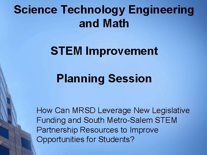 Science Technology Engineering and Math STEM Improvement Planning