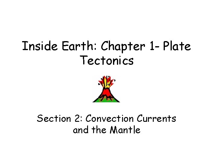 Inside Earth Chapter 1 Plate Tectonics Section 2
