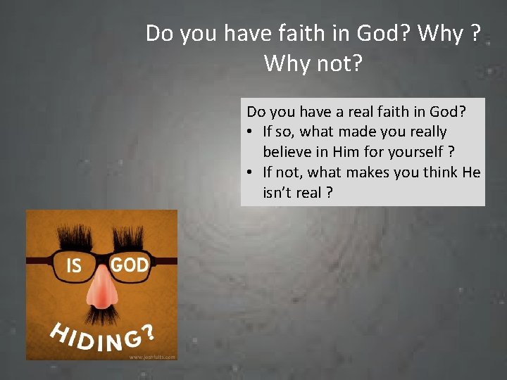 Do you have faith in God Why not