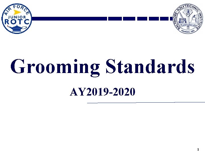 Grooming Standards AY 2019 2020 1 Overview Cadets