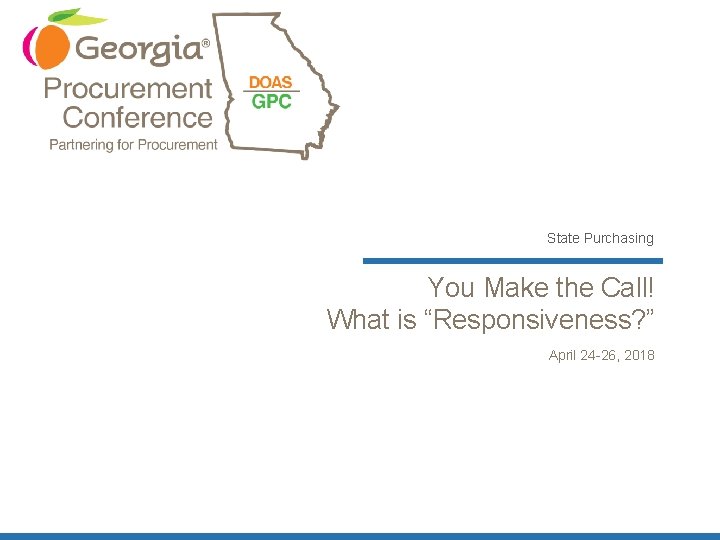 State Purchasing You Make the Call What is