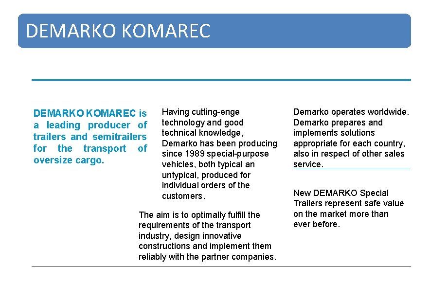 DEMARKO KOMAREC is a leading producer of trailers
