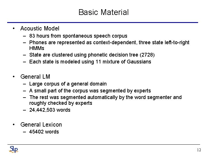Unsupervised Adaptation of a Stochastic Language Model Using